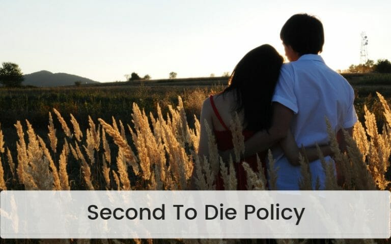 Is A Second-to-Die Policy Right For You? [Compare Life Insurance]